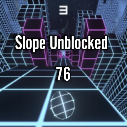 Slope Unblocked 76 | Play Free Online Games on going-balls.com